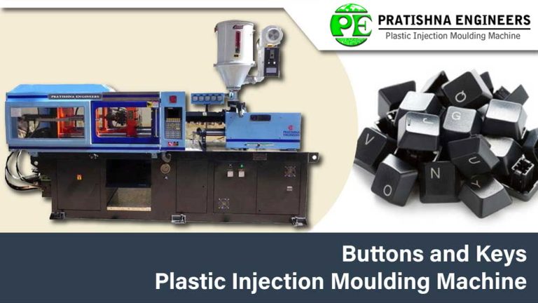 Buttons and Keys – Plastic Injection Moulding Machine – Pratishnaengineers